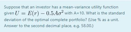 Suppose that an investor has a mean-variance utility | Chegg.com
