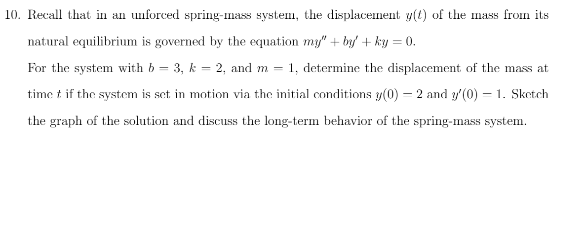 Solved 10. Recall that in an unforced spring-mass system, | Chegg.com