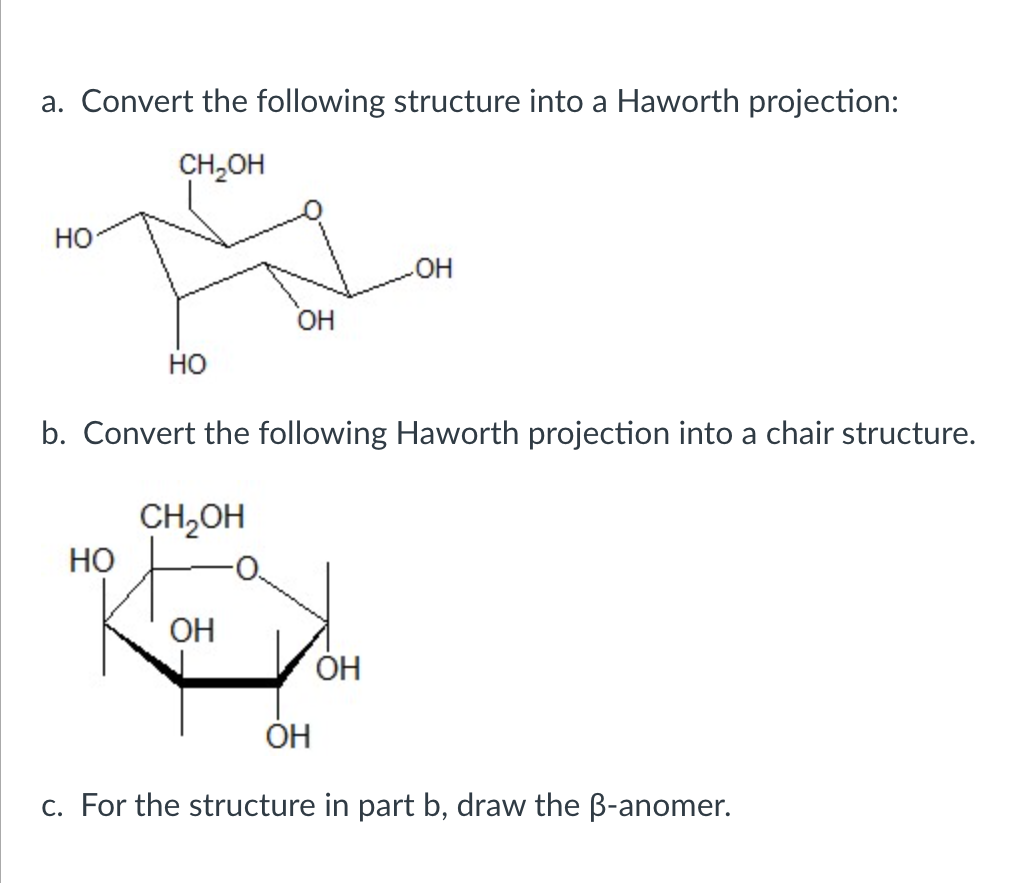 Solved a. Convert the following structure into a Haworth | Chegg.com