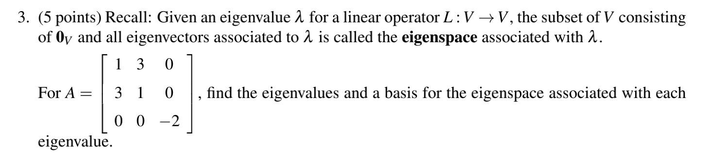 Solved 3. (5 points) Recall: Given an eigenvalue λ for a | Chegg.com