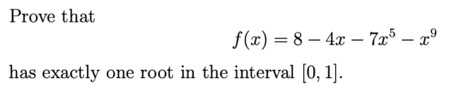 Solved Prove that the following function has exactly one | Chegg.com