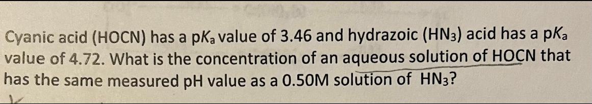 Solved Cyanic acid (HOCN) has a p Ka value of 3.46 and | Chegg.com