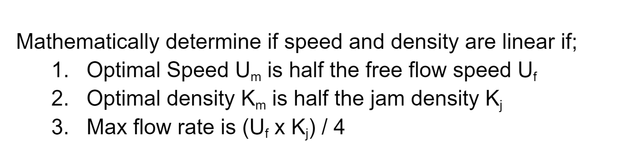 Solved Mathematically determine if speed and density are | Chegg.com