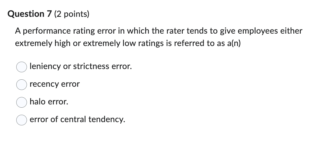 Solved Question 7 (2 ﻿points)A performance rating error in | Chegg.com
