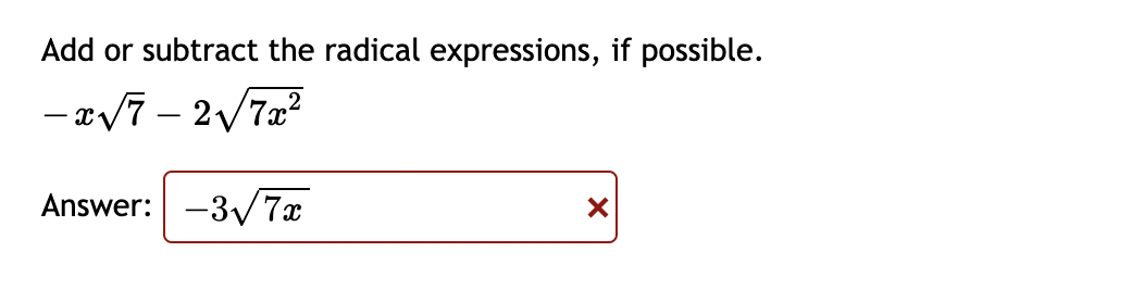 Solved Add or subtract the radical expressions, if possible. | Chegg.com