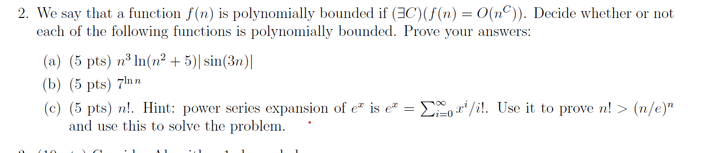 Solved = 2. We say that a function f(n) is polynomially | Chegg.com