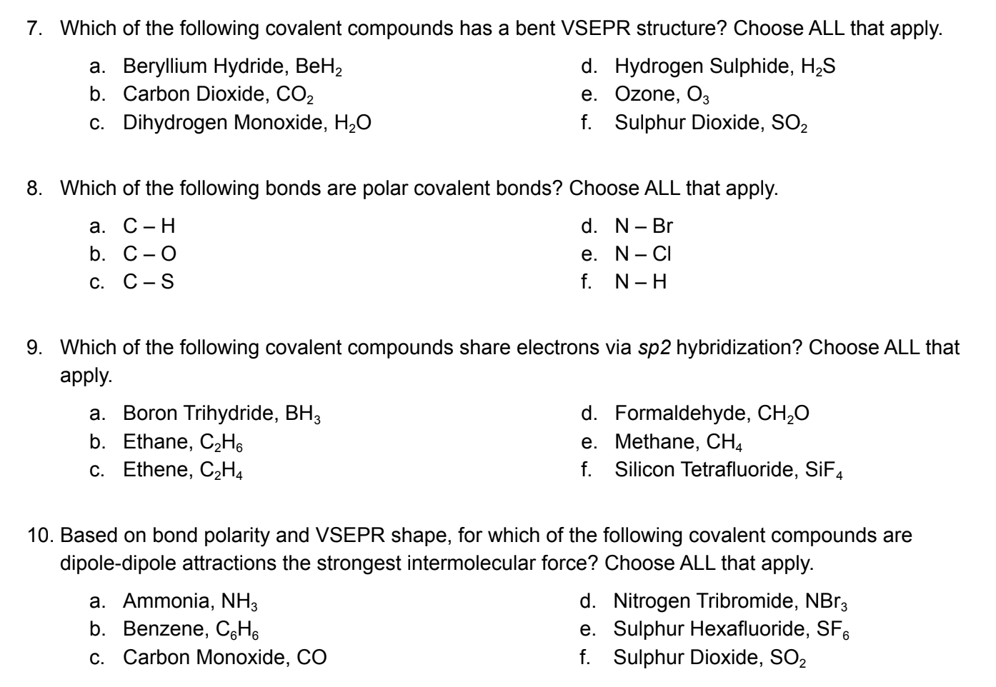 Solved 7. Which of the following covalent compounds has a | Chegg.com