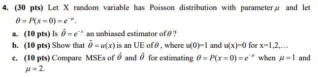 Solved 4. (30 pts) Let X random variable has Poisson | Chegg.com