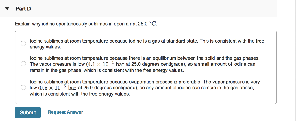 Solved Part D Explain why iodine spontaneously sublimes in | Chegg.com