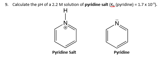 Solved 9. Calculate the pH of a 2.2 M solution of pyridine | Chegg.com