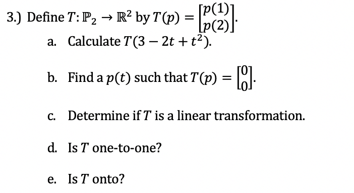 Solved [P(1)] P(2) a. Calculate T(3 2t + t2) R2 by T(p) 3.) | Chegg.com