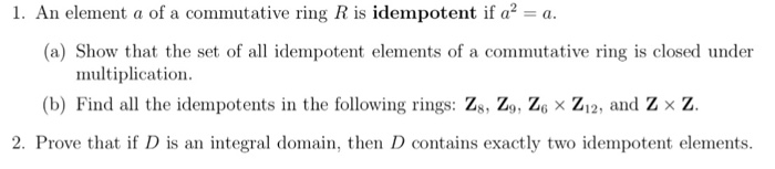 Solved 1. An element a of a commutative ring R is idempotent | Chegg.com