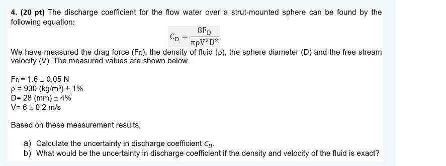 Solved 4. (20pt) The discharge coefficient for the flow | Chegg.com