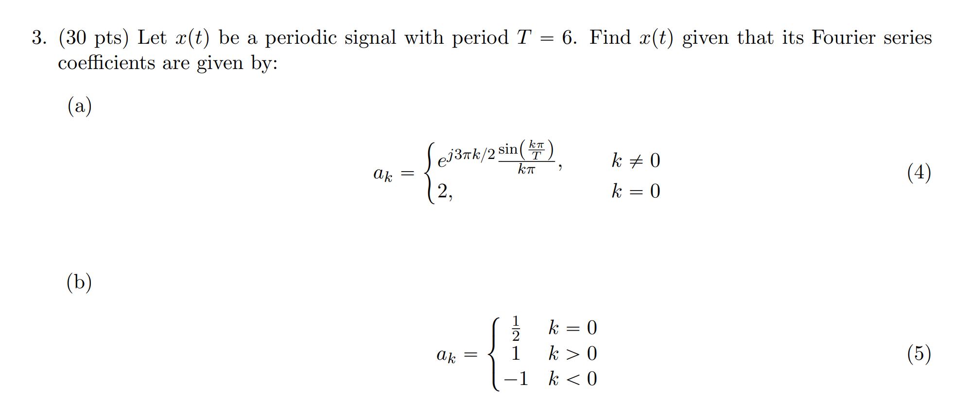 Solved 3. (30 pts) Let x(t) be a periodic signal with period | Chegg.com