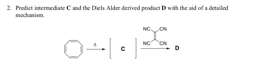 Solved 2. Predict intermediate C and the Diels Alder derived | Chegg.com