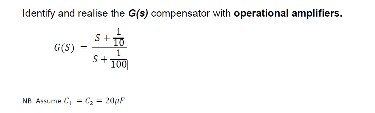 Solved Identify and realise the G(s) compensator with | Chegg.com
