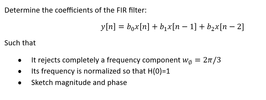 Solved Determine the coefficients of the FIR filter: | Chegg.com