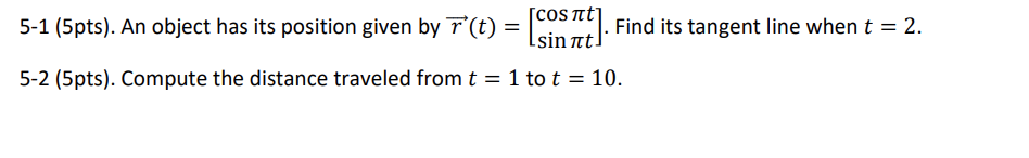 Solved 5-1 (5pts). An object has its position given by | Chegg.com