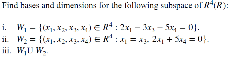 Solved Find bases and dimensions for the following subspace | Chegg.com