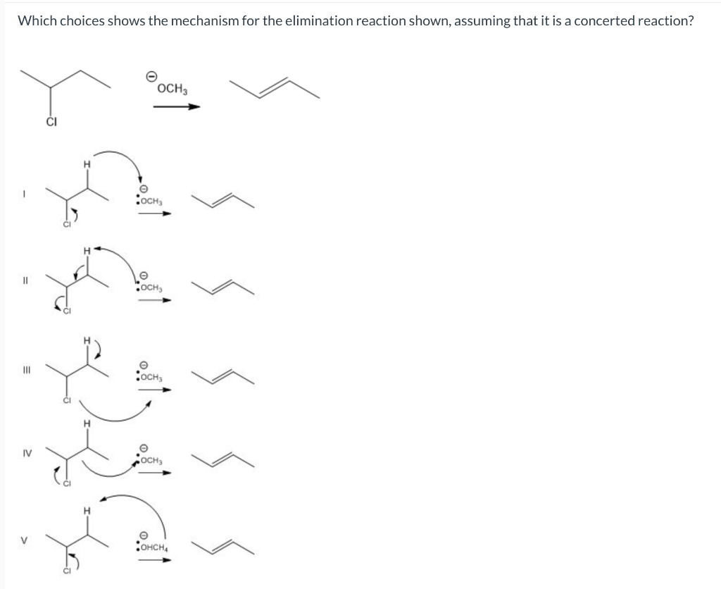 Solved Which choices shows the mechanism for the elimination | Chegg.com