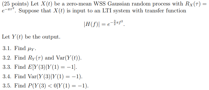 Solved (25 points) Let X(t) be a zero-mean WSS Gaussian | Chegg.com