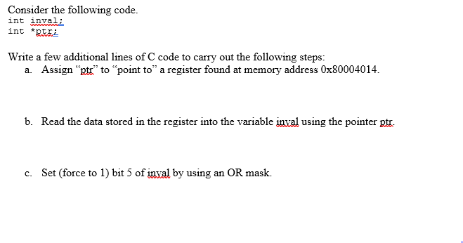 Solved Consider the following code. int inval; int *ptri | Chegg.com
