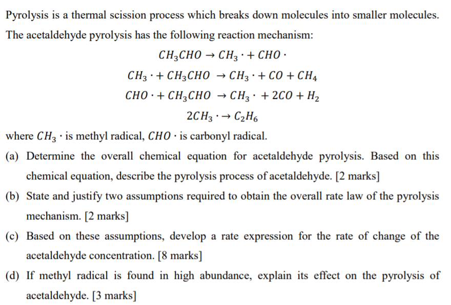 Solved Pyrolysis is a thermal scission process which breaks | Chegg.com