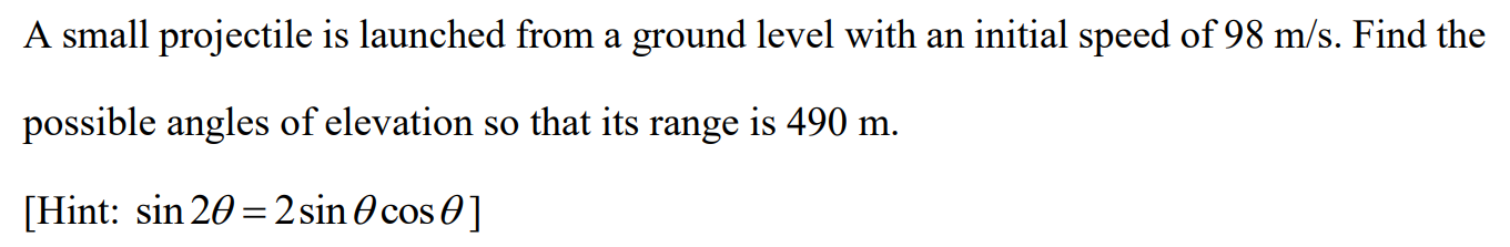 Solved A small projectile is launched from a ground level | Chegg.com
