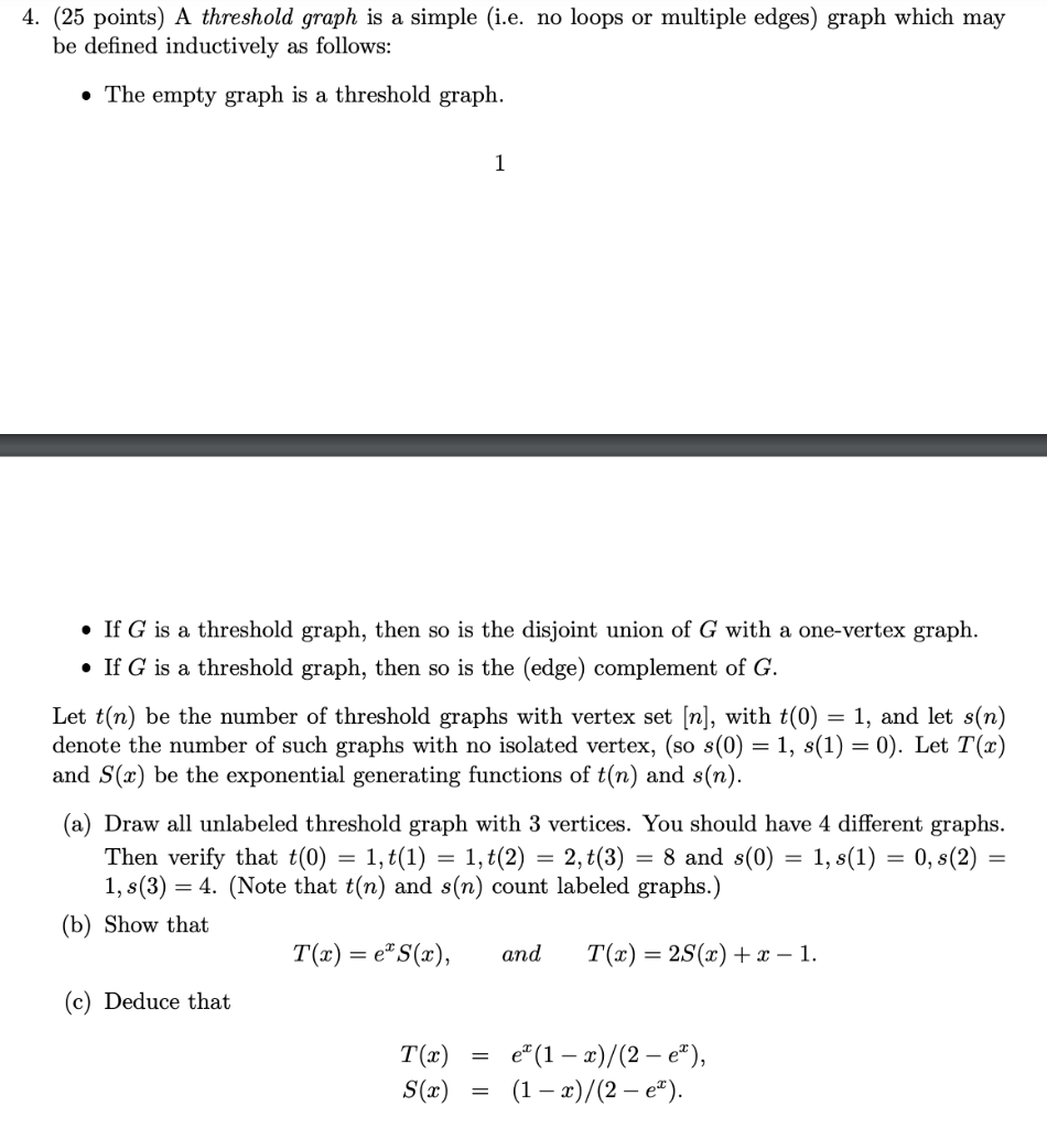 4. (25 points) A threshold graph is a simple (i.e. no | Chegg.com