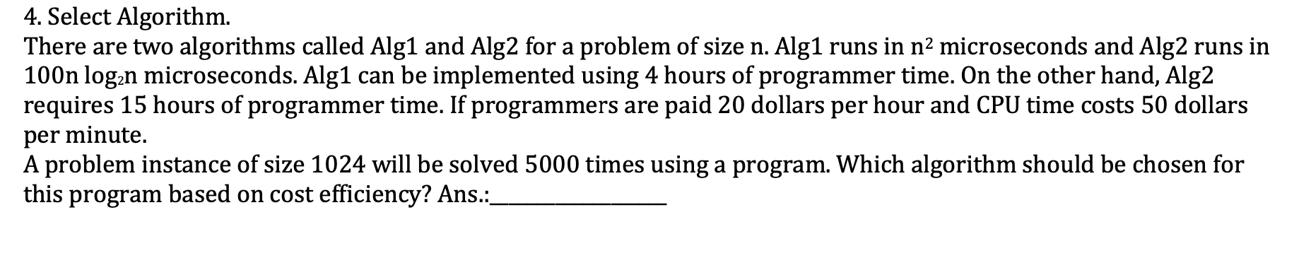 Solved 4. Select Algorithm. There are two algorithms called | Chegg.com