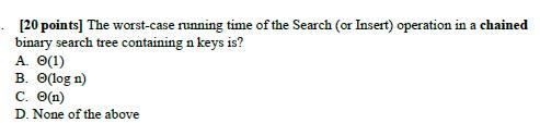 Solved [20 points] The worst-case running time of the Search | Chegg.com