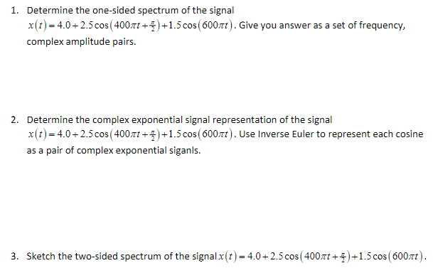 Solved 1. Determine the one-sided spectrum of the signal | Chegg.com