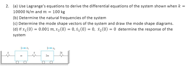 Solved 2. (a) Use Lagrange's equations to derive the | Chegg.com