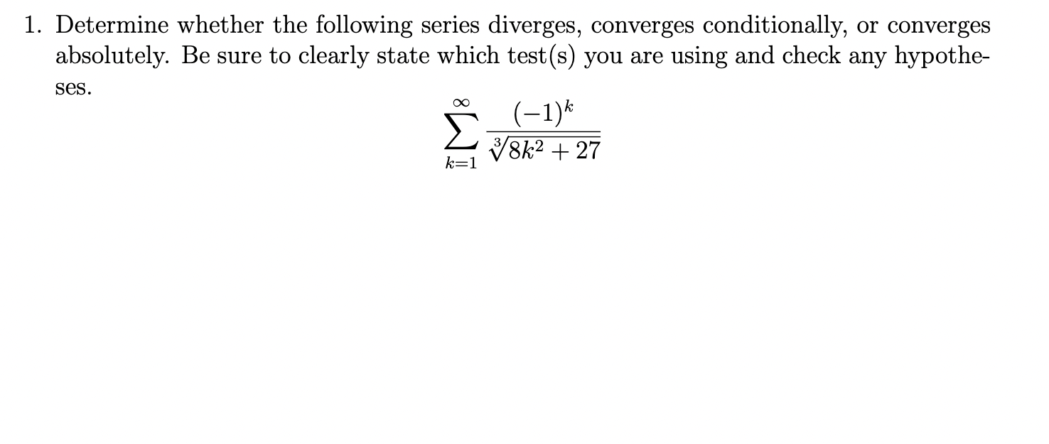 Solved 1. Determine whether the following series diverges, | Chegg.com