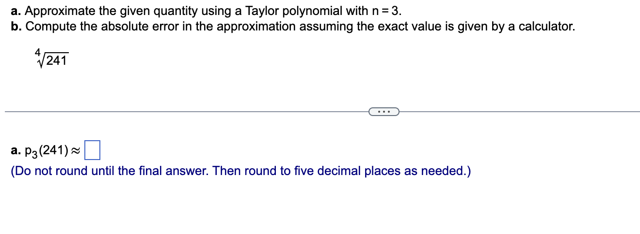 Solved a. Approximate the given quantity using a Taylor | Chegg.com