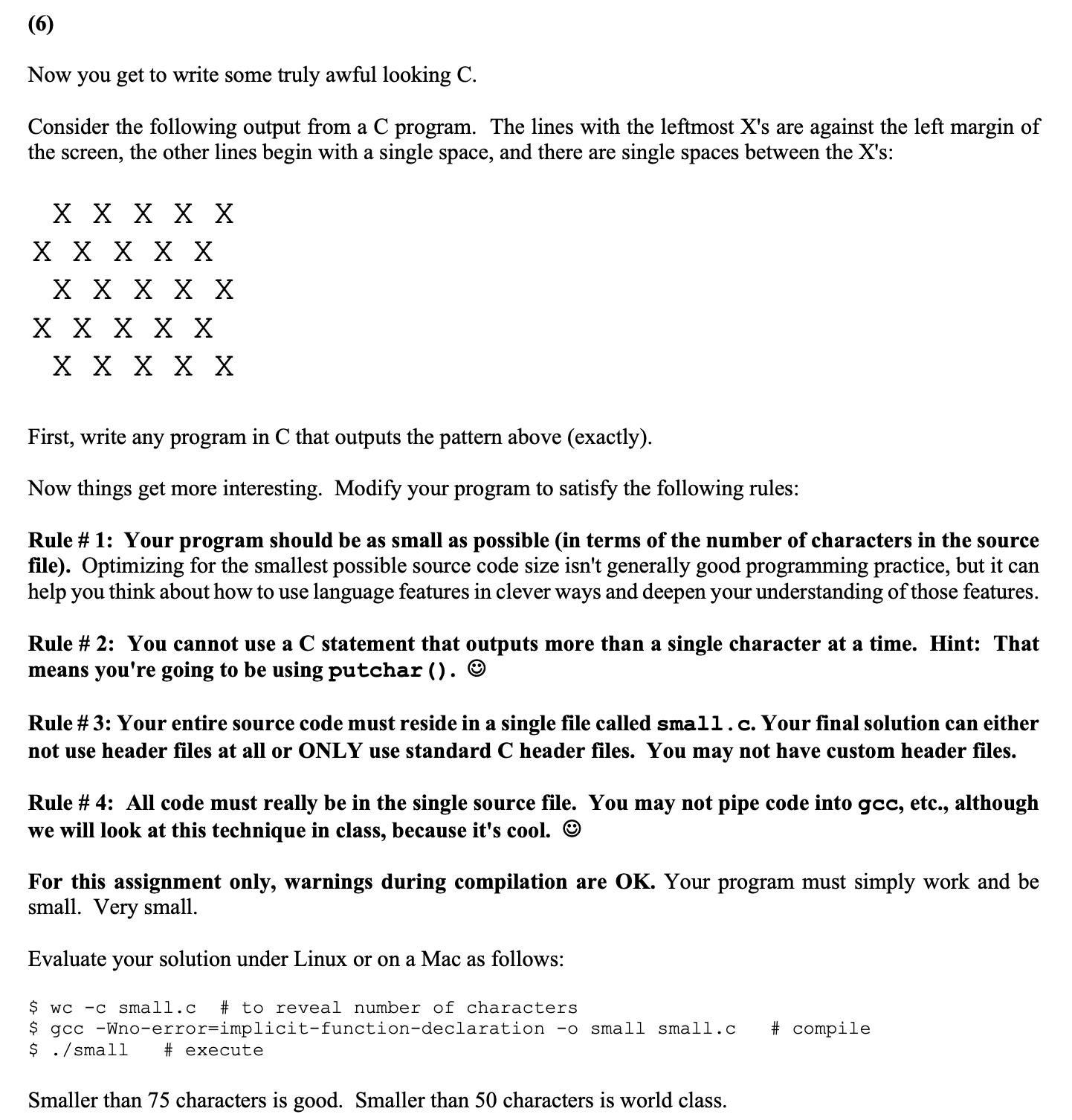 Solved (6) Now you get to write some truly awful looking C. | Chegg.com