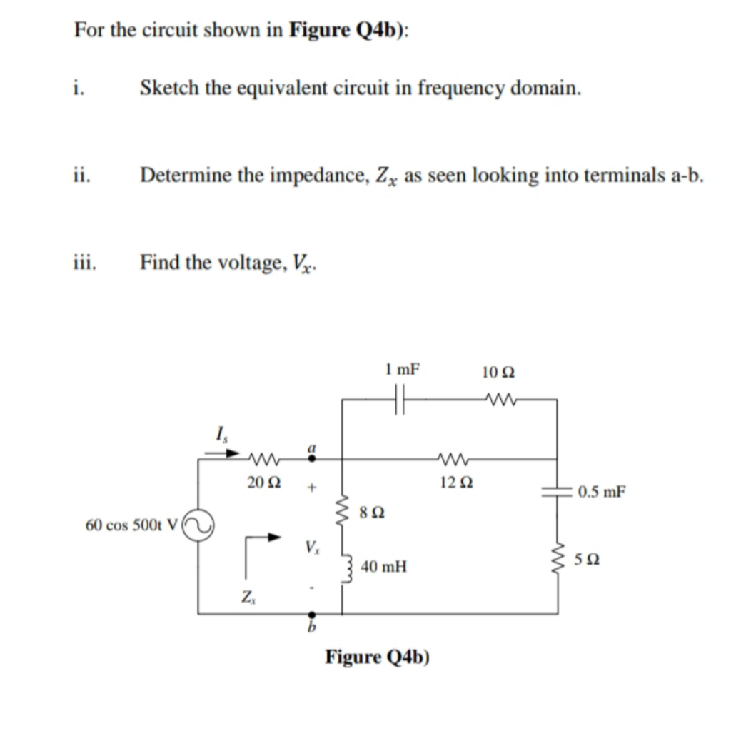 Solved For the circuit shown in Figure Q4b): i. Sketch the | Chegg.com