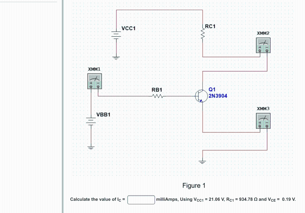 Solved VCC1 RC1 XMM2 XMM1 RB1 W Q1 2N3904 XMM3 VBB1 Figure 1 | Chegg.com