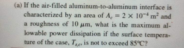 Solved Consider a power transistor encapsulated in an alu- | Chegg.com