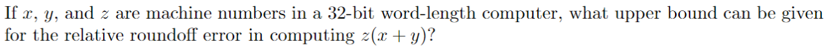 Solved If x, y, and z are machine numbers in a 32-bit | Chegg.com
