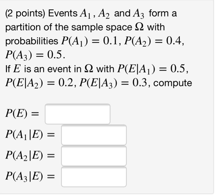 Solved (2 points) Events Al, A2 and A3 form a partition of | Chegg.com