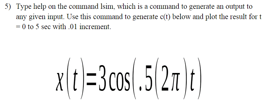 Solved 5) Type help on the command lsim, which is a command | Chegg.com