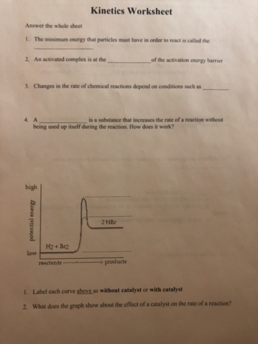 Solved Kinetics Worksheet Answer the whole sheet I. The | Chegg.com