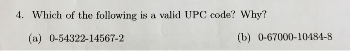 Solved 4. Which of the following is a valid UPC code? Why? | Chegg.com