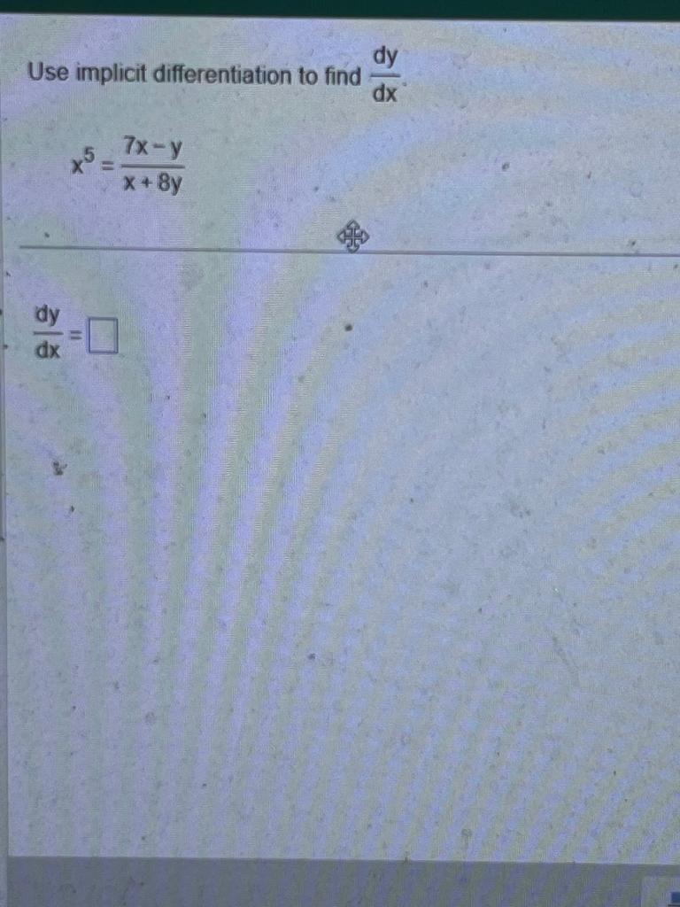 Solved Use implicit differentiation to find dxdy. | Chegg.com