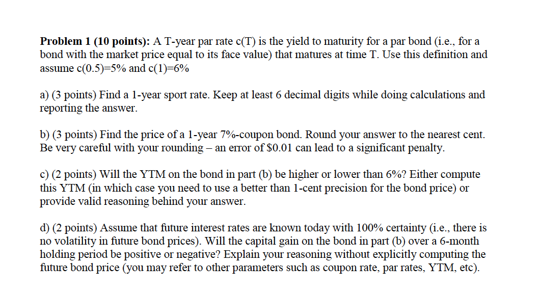 Solved Problem 1 (10 points): A T-year par rate c(T) is the | Chegg.com