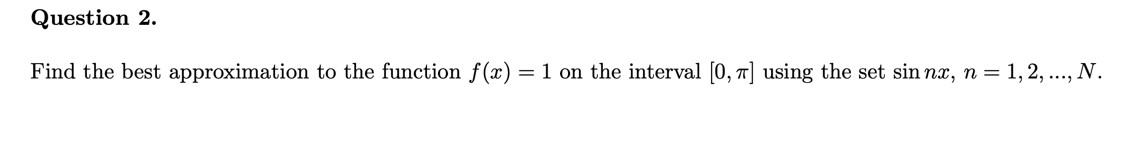 Solved Find the best approximation to the function f(x)=1 on | Chegg.com