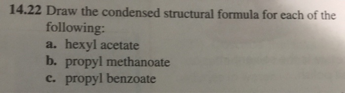 Solved 14.22 Draw the condensed structural formula for each | Chegg.com