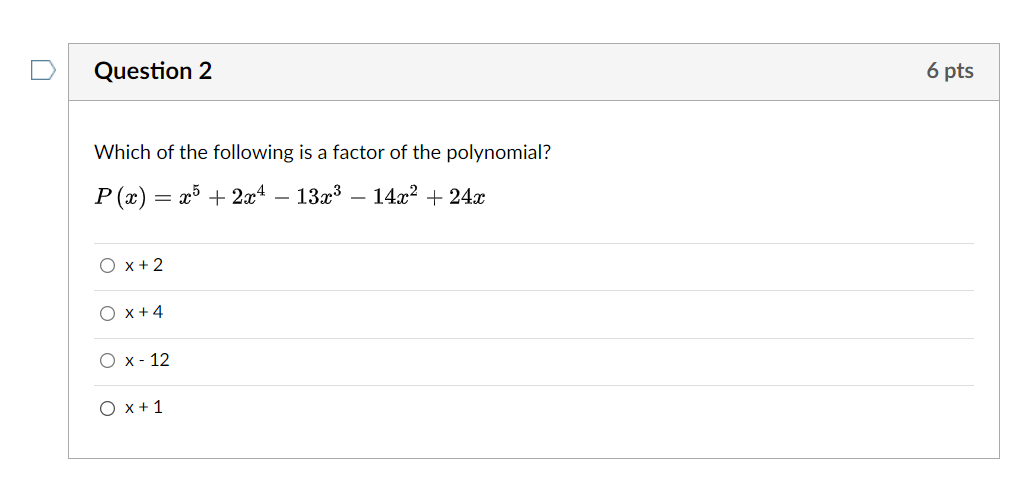 Solved Question 2 6 pts Which of the following is a factor | Chegg.com