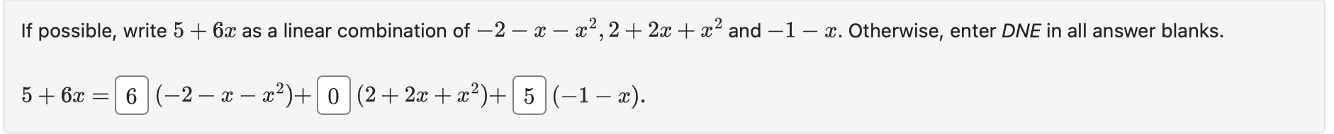 Solved If possible, write 5+6x as a linear combination of | Chegg.com